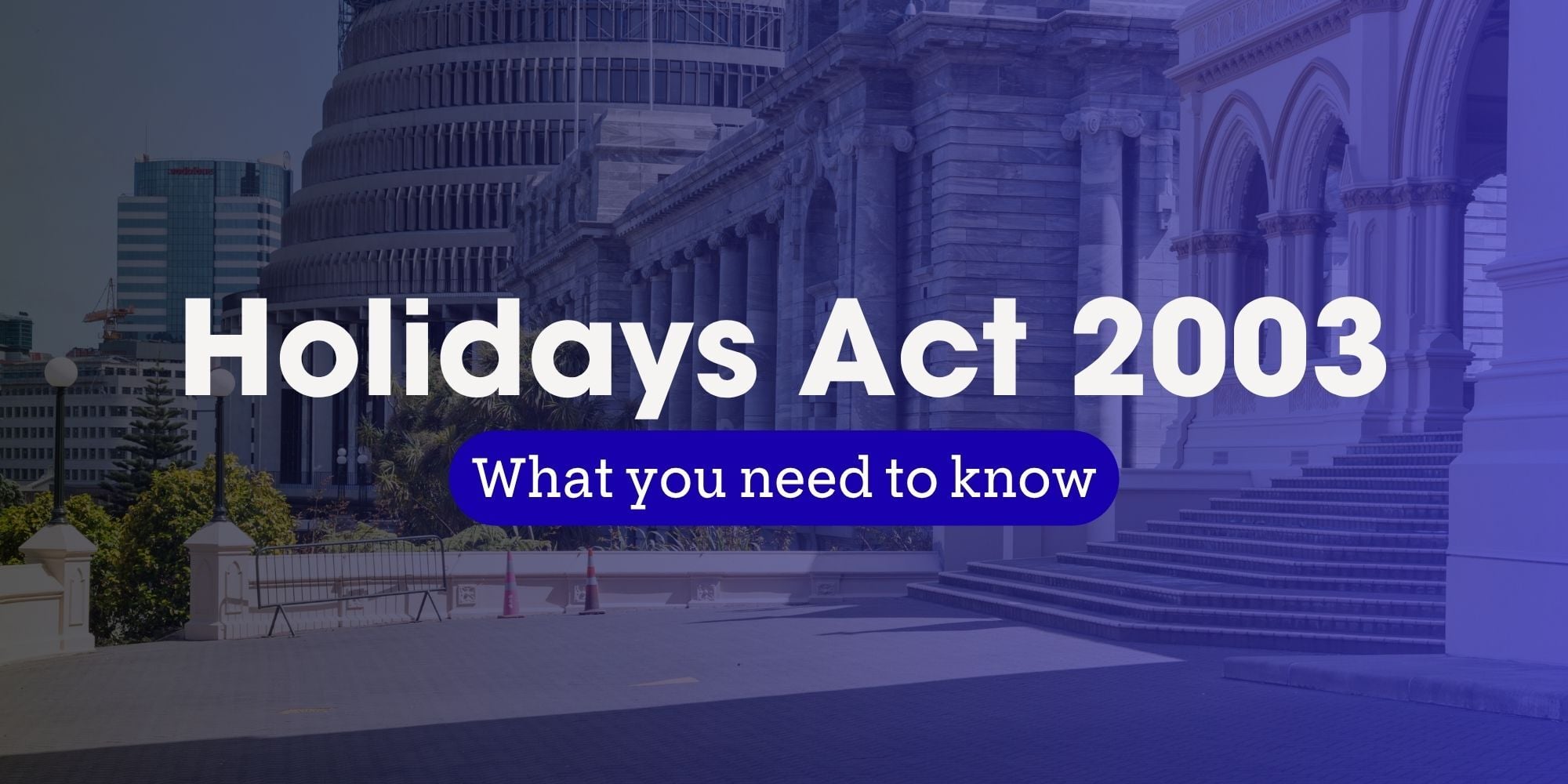 Holidays Act Reform Update 2026: What the Employment Leave Bill Means ...